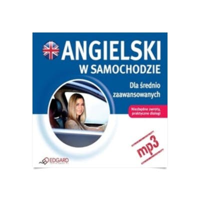 Angielski w samochodzie - Dla średnio zaawansowanych audiobook | Audioteka